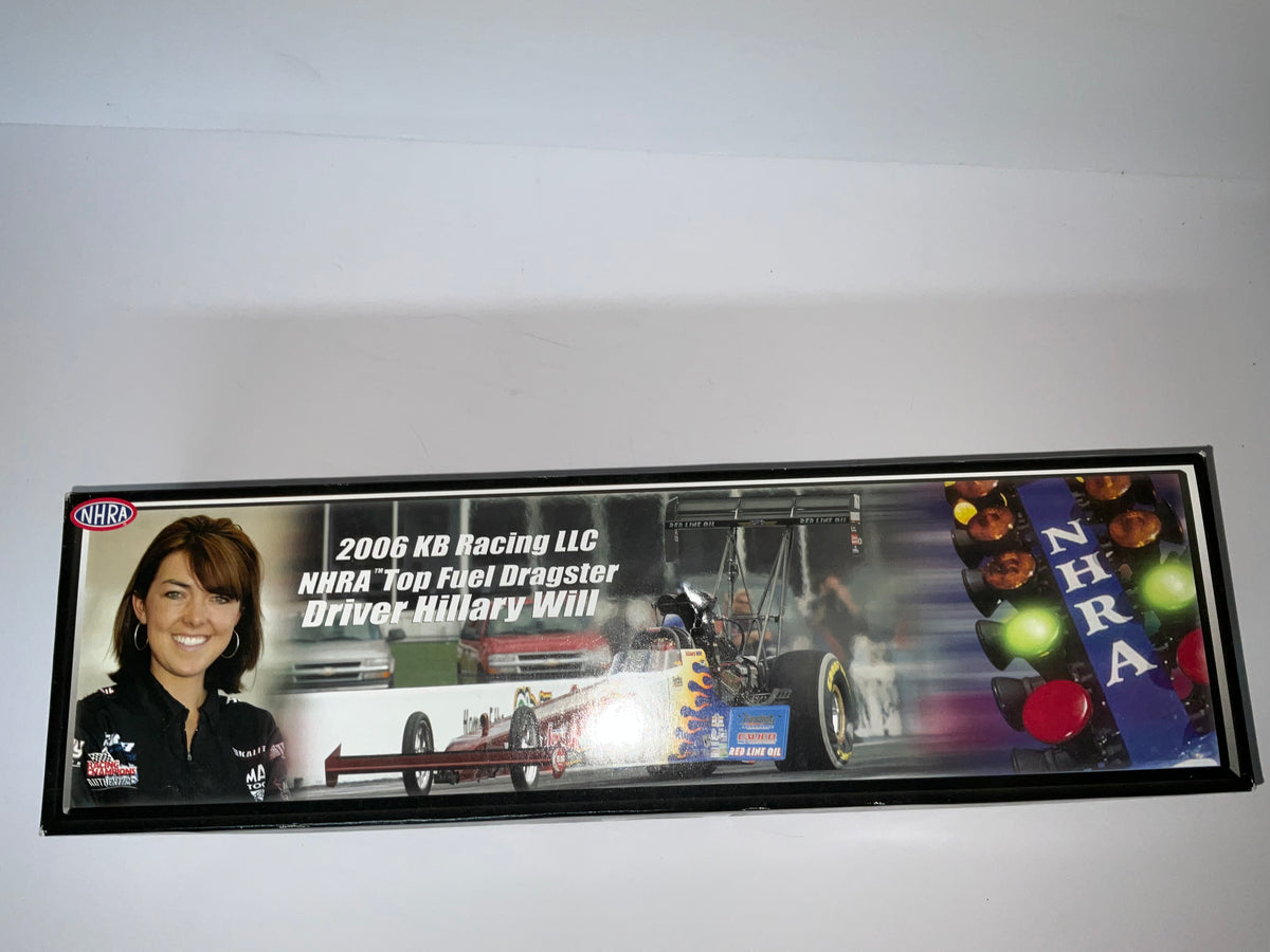 HILLARY WILL 2006 KB RACING 1:24 NHRA TOP FUEL DIECAST DRAGSTER - Raci ...
